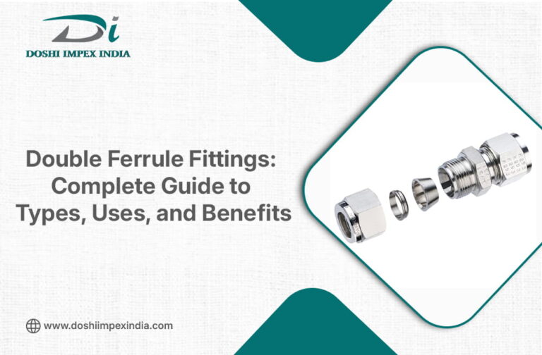 Double Ferrule Fittings: Complete Guide to Types and Uses